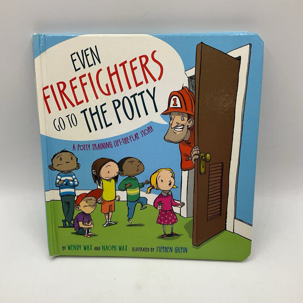 Even Firefighters Go To The Potty (hardcover) – Beanstalk Children's Resale